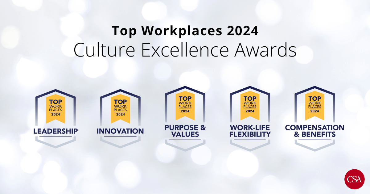 CSA Awarded 2024 Top Workplace Culture Excellence Awards